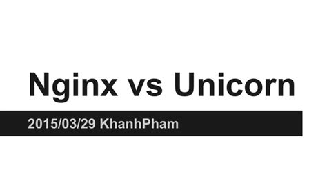 How To Install Nginx Vs Unicorn Ppt