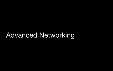 Advanced Networking Speaker Deck