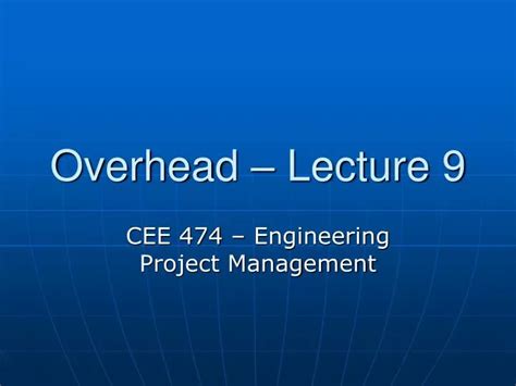 PPT Overhead Lecture PowerPoint Presentation Free Download ID