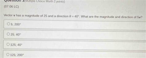 solved question 3 multiple choice worth 2 points 07 06 lc vector v