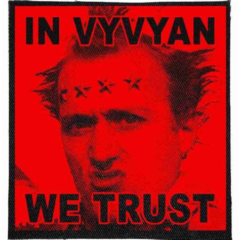 In Vyvyan We Trust Patch By Chaos Creations