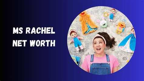 Ms Rachel Net Worth 2025 Husband Age Youtube And More
