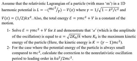 assume that the relativistic lagrangian of a particle