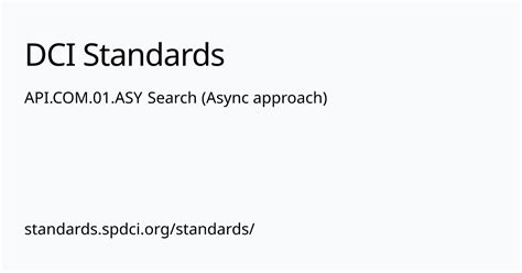 Apicom01asy Search Async Approach Dci Standards