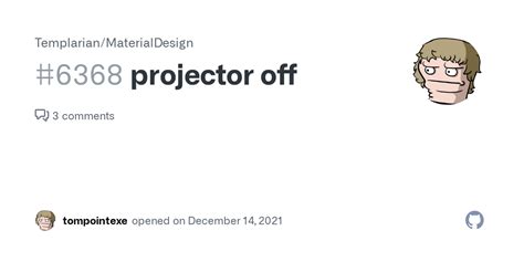 Projector Off · Issue 6368 · Templarianmaterialdesign · Github