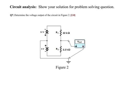 Solved Circuit Analysis Show Your Solution For Problem Chegg