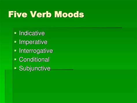 Ppt Mood Indicative Imperative Subjunctive Conditional And