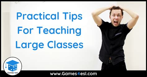 Practical Tips For Teaching Large Classes Games4esl