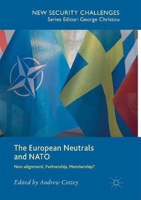 New Security Challenges The European Neutrals And Nato Cottey Andrew 9781349955442 Bol