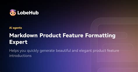 Markdown Product Feature Formatting · Lobehub