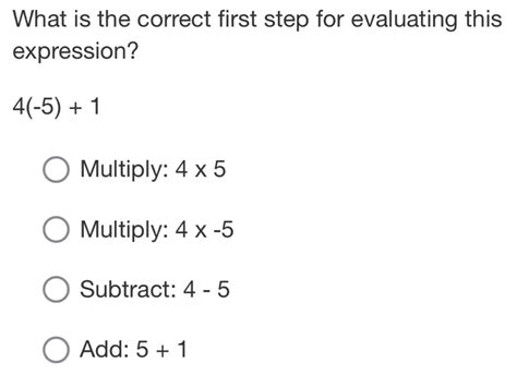 What Is The Correct First Step For Evaluating This Expression 4 5 1