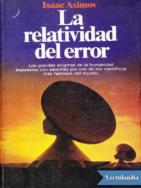 La Relatividad Del Error Isaac Asimov Pdf Protón Núcleo Atómico