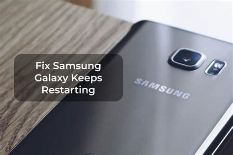Ways To Fix Samsung Galaxy Phone Keeps Restarting MashTips