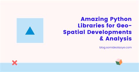 Amazing Python Libraries For Geo Spatial Developments And Analysis