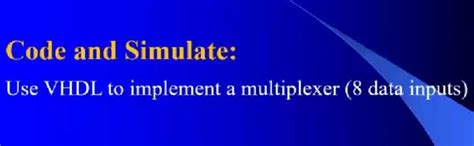 Solved Code And Simulate Use Vhdl To Implement A