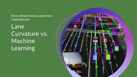 deep dive lane curvature vs machine learning based path prediction
