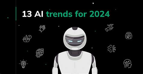Bva Data Factory On Linkedin Ai Predictions Top 13 Ai Trends For 2024