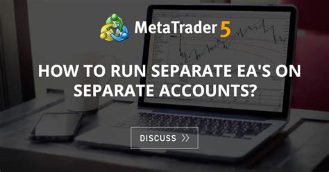 How To Run Separate Eas On Separate Accounts Demo Account Expert Advisors And Automated