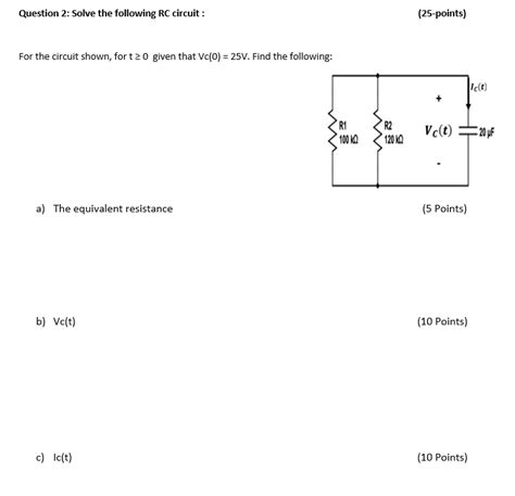 Solved Question Solve The Following RC Circuit Chegg