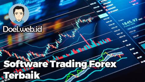 Software Trading Forex Terbaik Wajib Dimiliki Trader