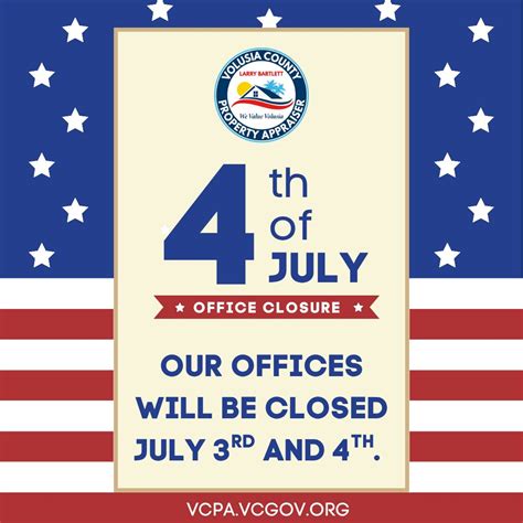 Volusia 🇺🇸 Fourth Of July Closing Notice 🇺🇸 Our Offices Will Be