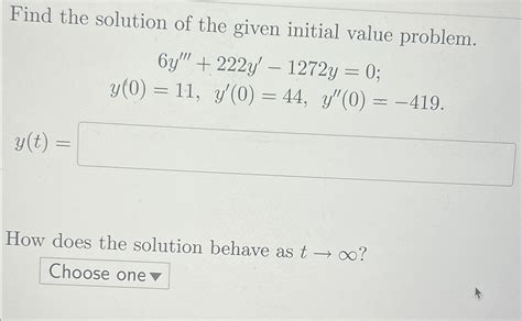 solved find the solution of the given initial value