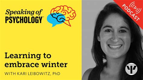 Learning To Embrace Winter With Kari Leibowitz Phd Speaking Of Psychology Youtube