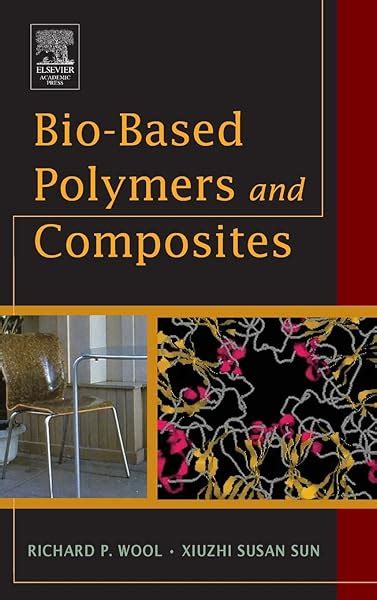 Bio Based Polymers And Composites Wool Ph D Materials Science And Eng University Of Utah 1974