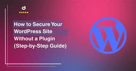 Preventative Measures To Protect Wordpress Sites Against Attacks
