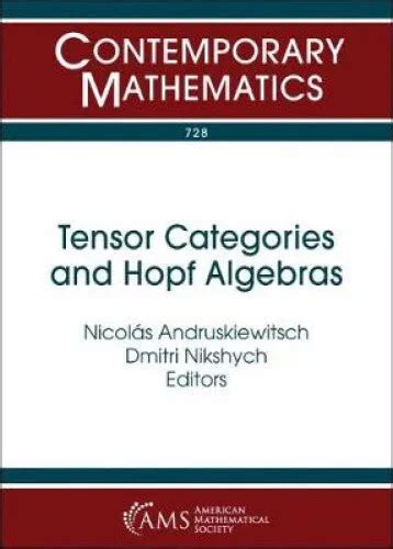 Tensor Categories And Hopf Algebras Contemporary Mathematics Eur 136