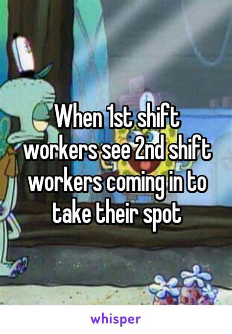First Shift Meme Quotes Home