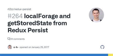 Localforage And Getstoredstate From Redux Persist · Issue 264 · Rt2zzredux Persist · Github