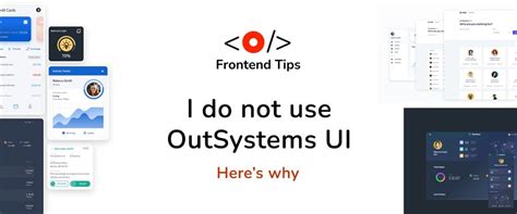 Why I Do Not Use Outsystems Ui Routsystems