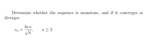 solved determine whether the sequence is monotone and if it