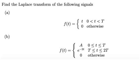 solved find the laplace transform of the following signals