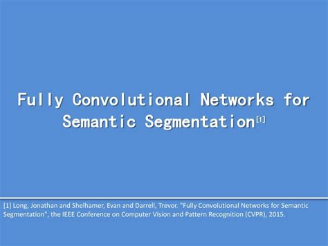 Fully Convolutional Networks For Semantic Segmentationword文档在线阅读与下载无忧文档