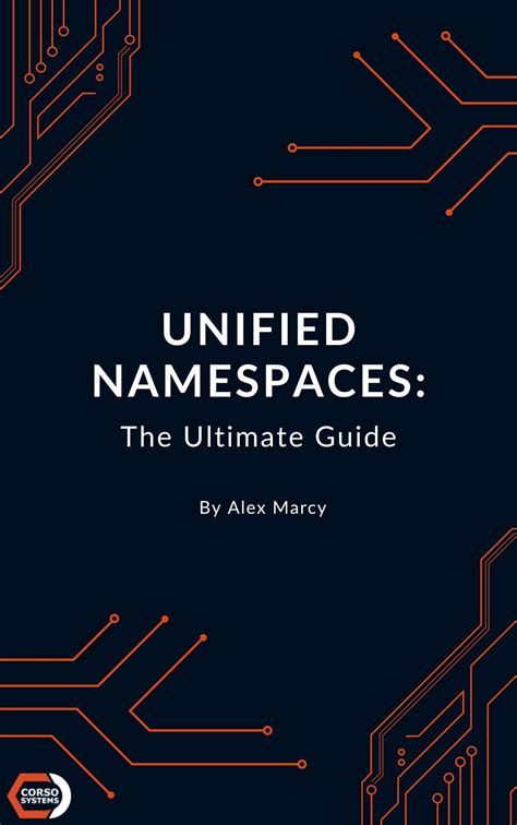 Unified Namespaces The Ultimate Guide By Alex Marcy Goodreads