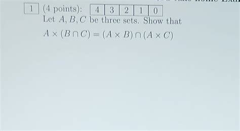 Solved Let A B C Be Three Sets Show Tha A BC AB AC Chegg