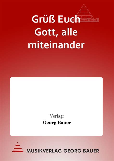Grüß Euch Gott Alle Miteinander Ensemble Noten Kaufen Im Blasmusik