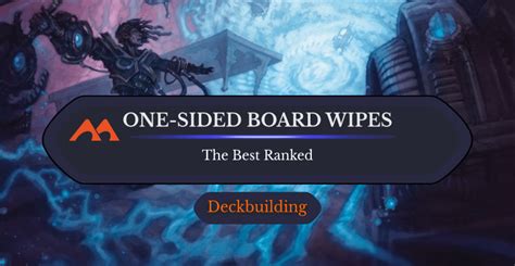 The 32 Best One Sided Board Wipes In Magic Ranked Draftsim