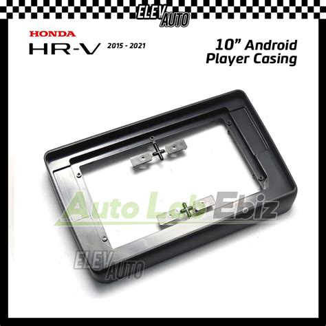 Honda Hr V Hrv 2015 2021 Android Player Casing 9 10 With Player Socket Shopee Malaysia