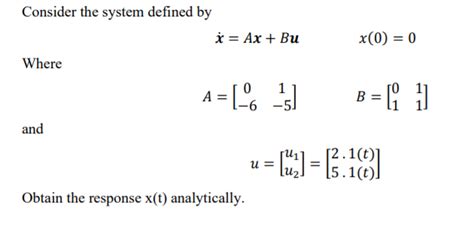 Solved X0 0 Consider The System Defined By Ax Bu