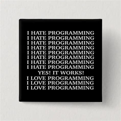 I Hate Programming I Love Programming Button Zazzle