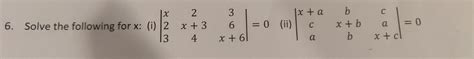 Solved 6 Solve The Following For X I Chegg Com