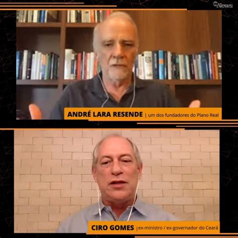 Ciro Gomes E André Lara Resende Para Além Do Plano Real E Do Nacional Desenvolvimentismo