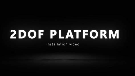 2dof Electric Platform Installation Video Youtube
