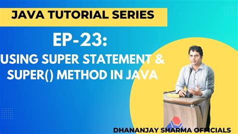 Ep 23 Java Tutorial Using Super Statement And Super Method In Java Youtube