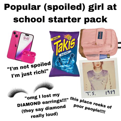 Popular Spoiled Girl Starter Pack Rstarterpacks Popular Spoiled Girl Starter Pack Rstarterpacks