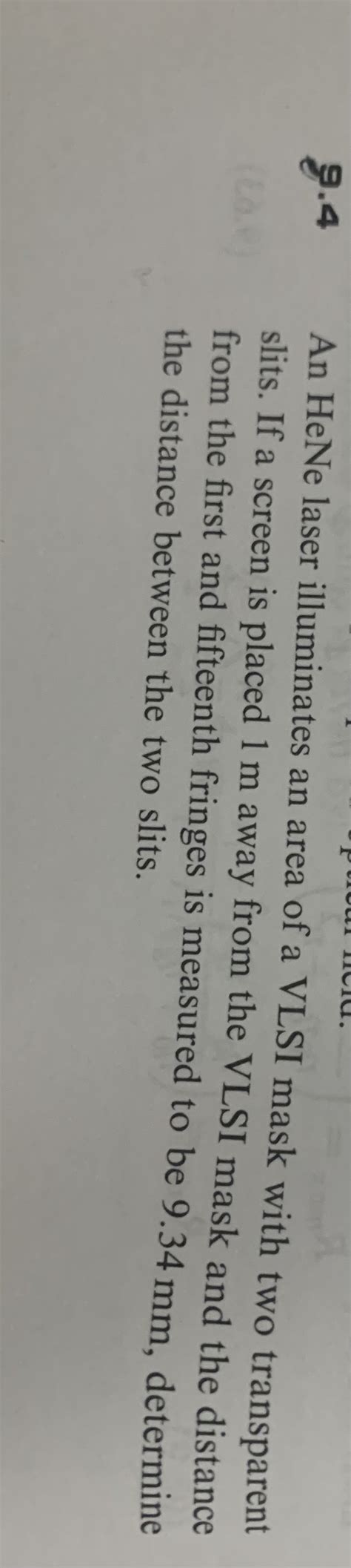 Solved An Hene Laser Illuminates An Area Of A Vlsi Mask With