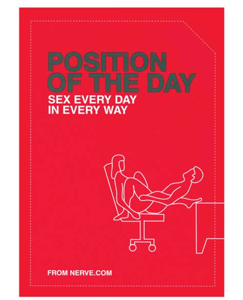 Position Of The Day Sex Every Day In Every Way Book Passion Dome